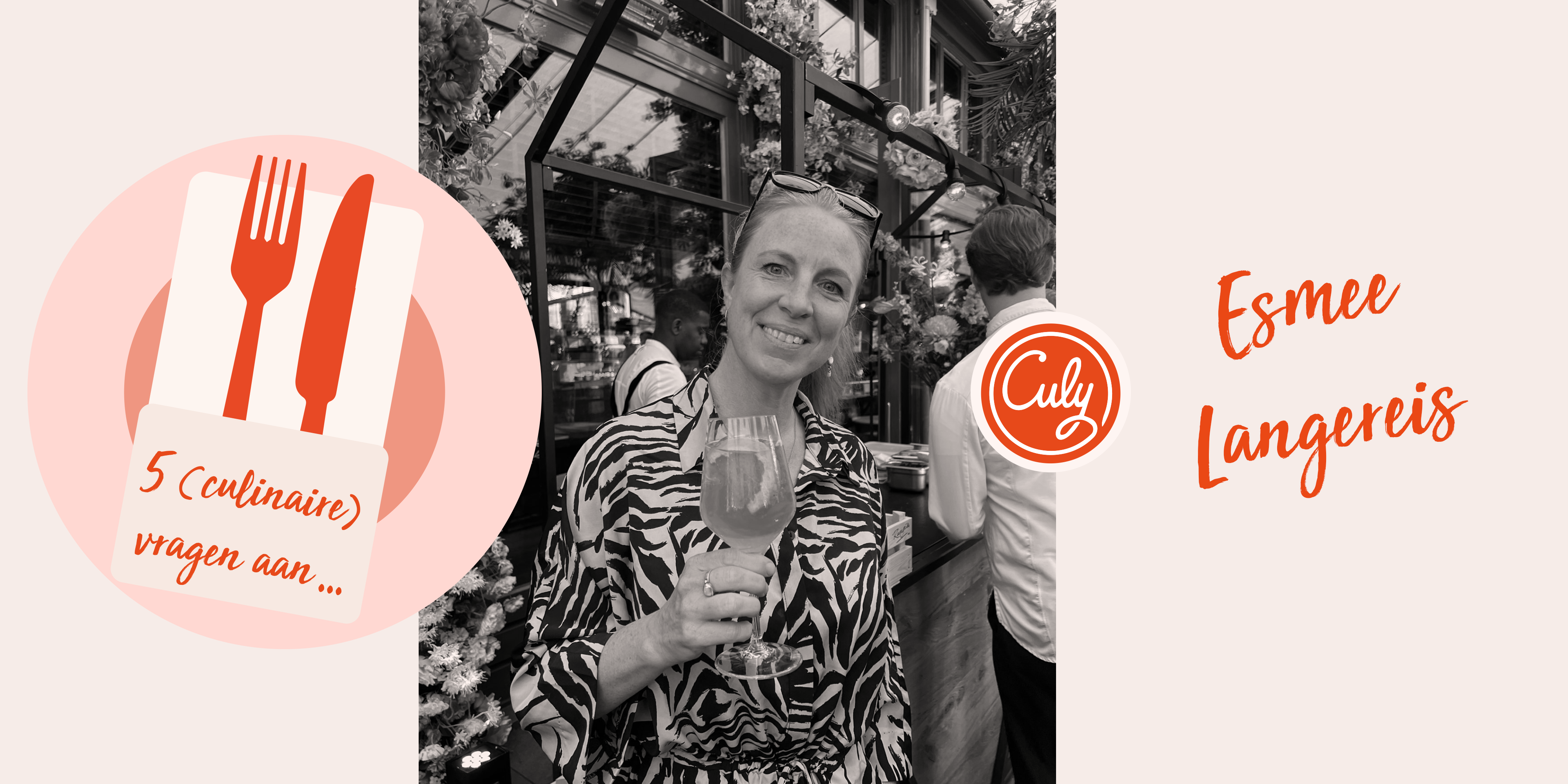Esmee Langereis in 5 culinaire vragen - Culy